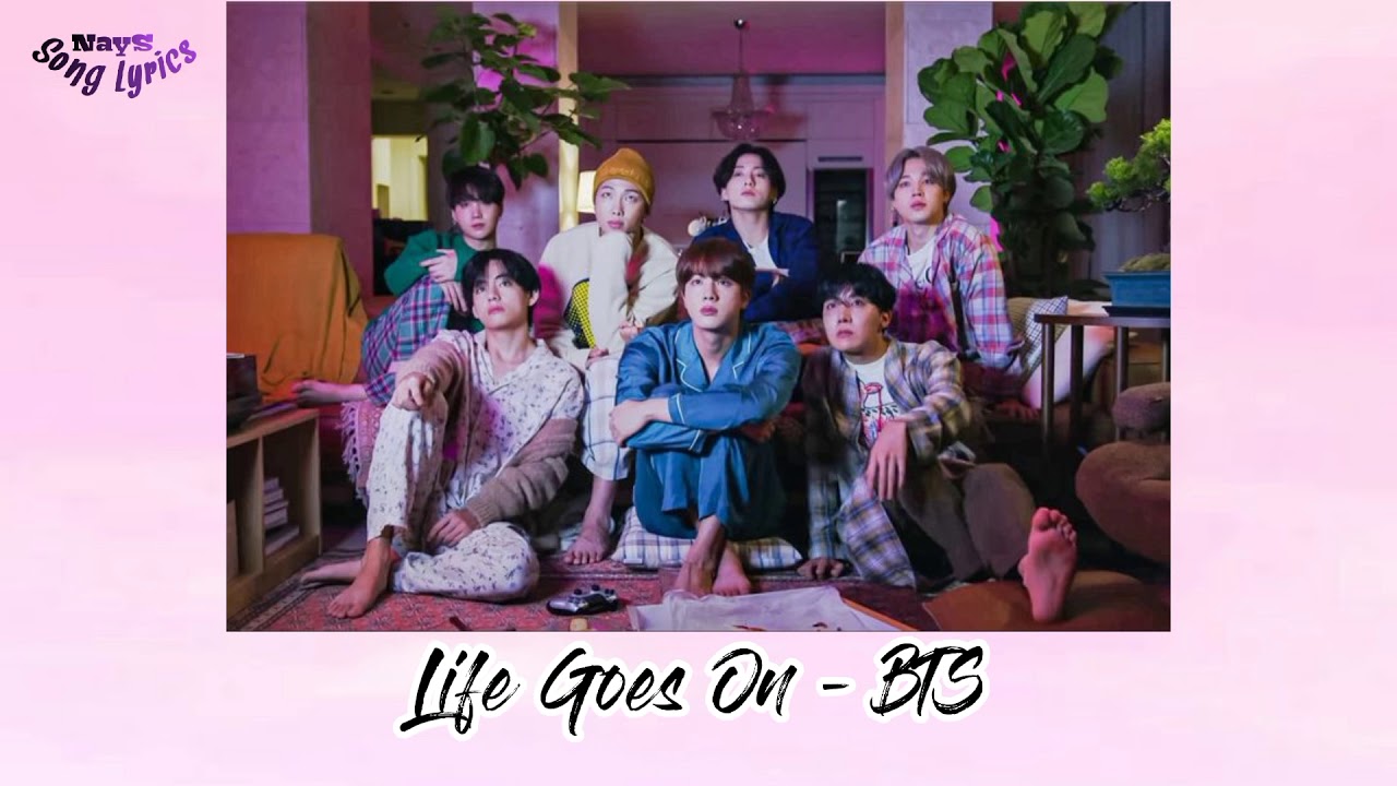 Life Goes On - BTS (Lyrics) - YouTube