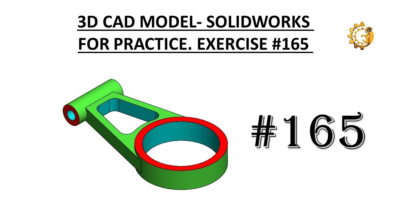 3D CAD MODEL- SOLIDWORKS FOR PRACTICE. EXERCISE #165 - YouTube