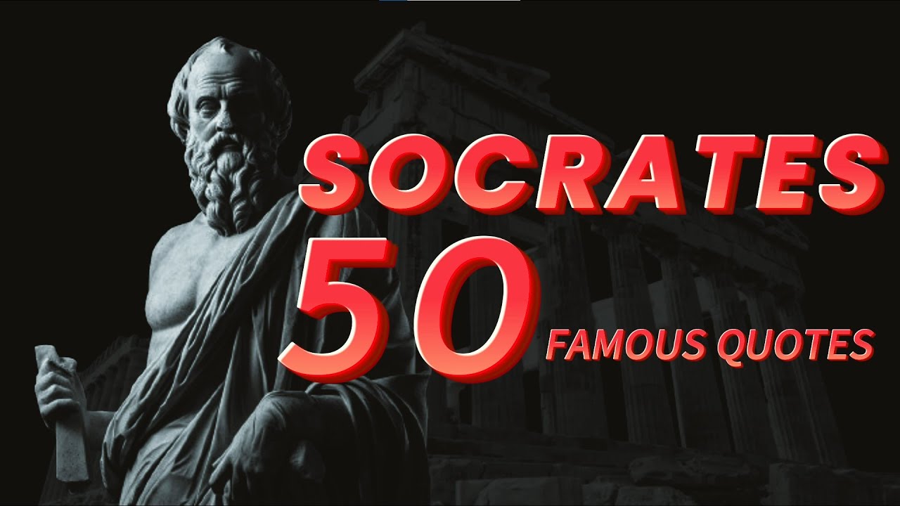 Socrates 50 famous quotes to encourage you and me | Stoicism - YouTube