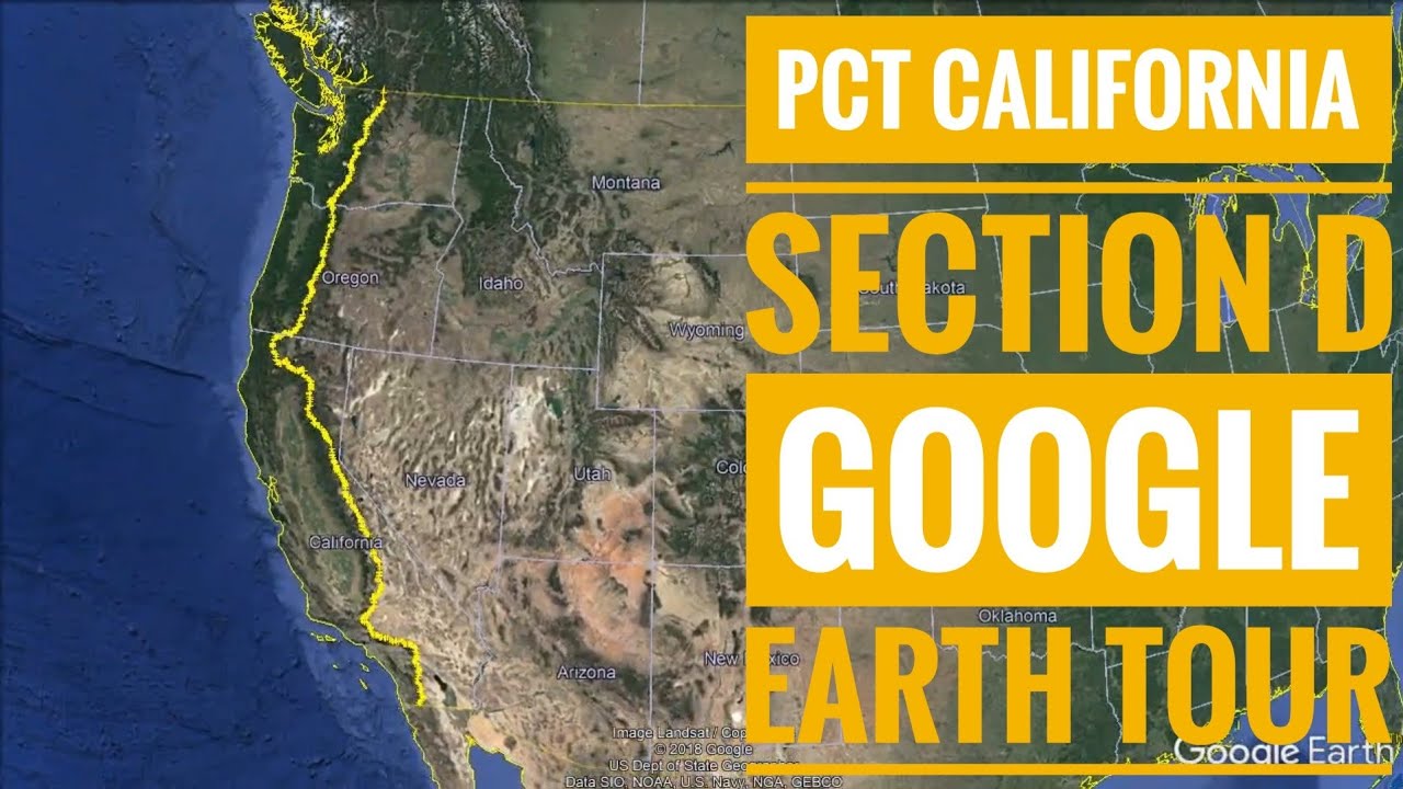 PCT California Section D - Google Earth Tour - YouTube