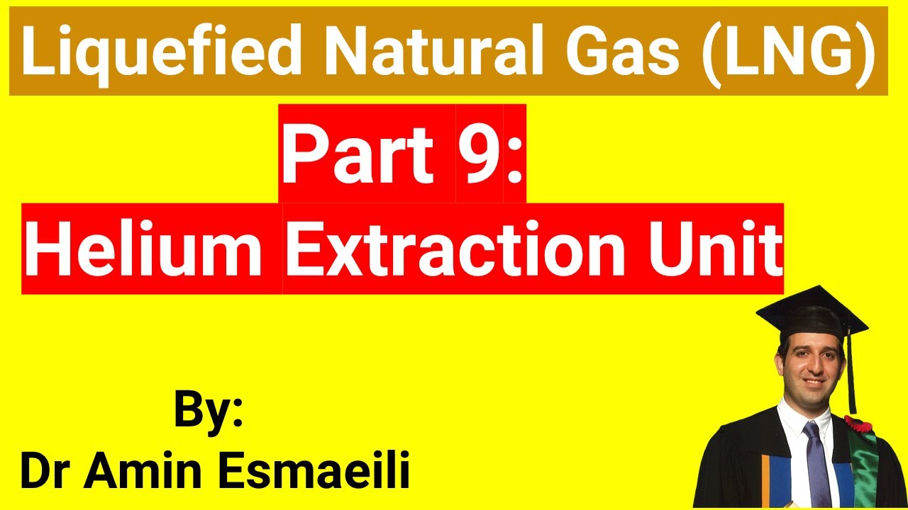 What's the Function of Helium Extraction Unit in LNG Processing? - YouTube