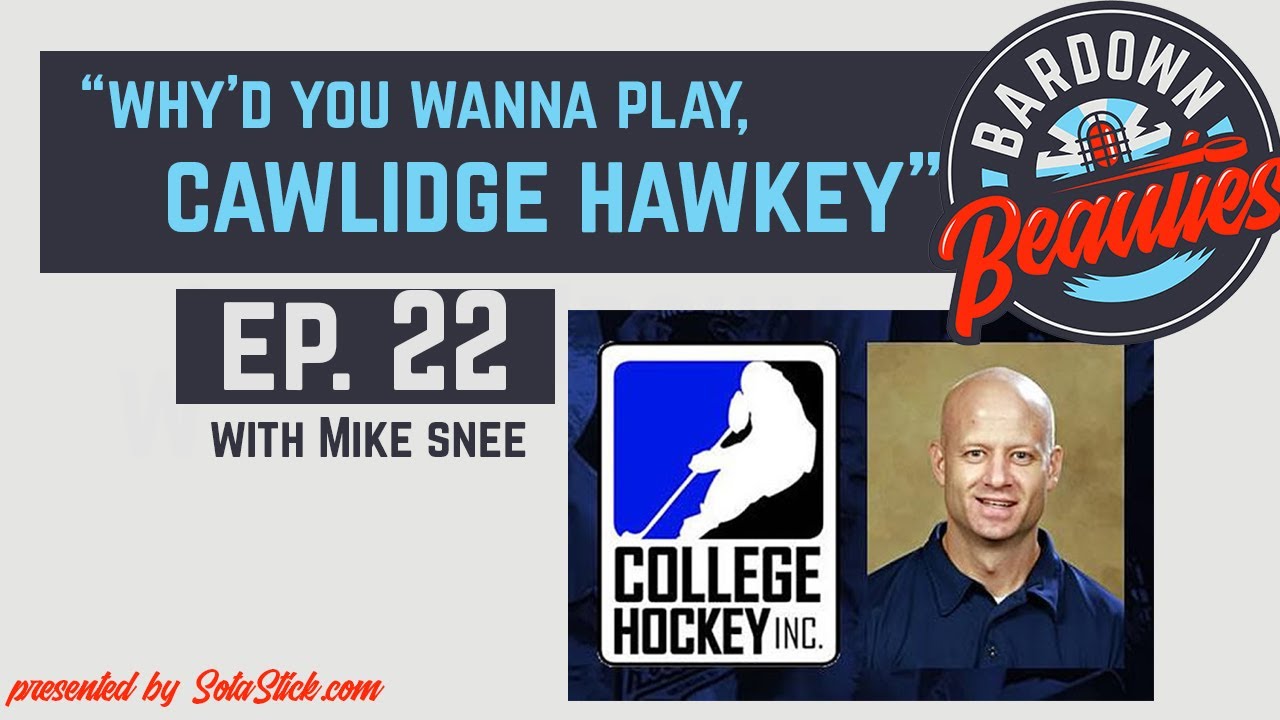#22. Why’d You Wanna Play Cawlidge Hawkey, Guest: Mike Snee - YouTube
