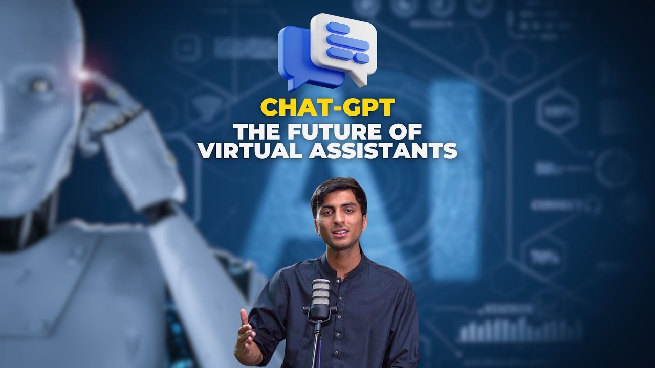 Chat-GPT: The Future of Virtual Assistants - Saad Allahwala - YouTube