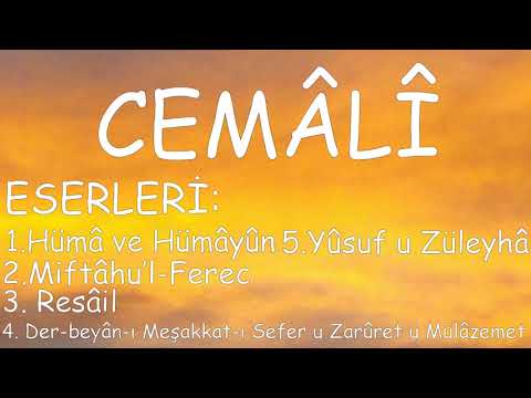 CEMÂLÎ  --  Hümâ ve Hümâyûn  --  Miftâhu’l-Ferec  --  Resâil  --  Yûsuf u Züleyhâ  --  Divan