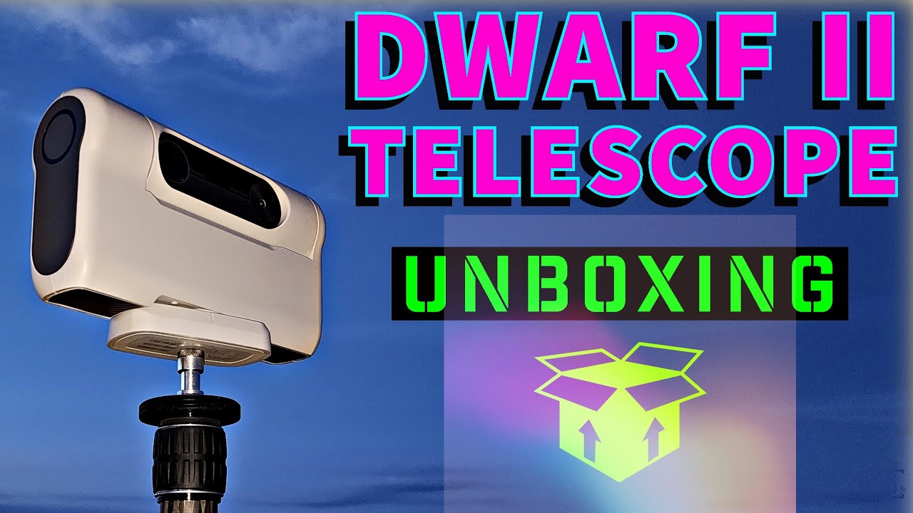 DWARF II - Telescope Unboxing & First Impressions! - YouTube
