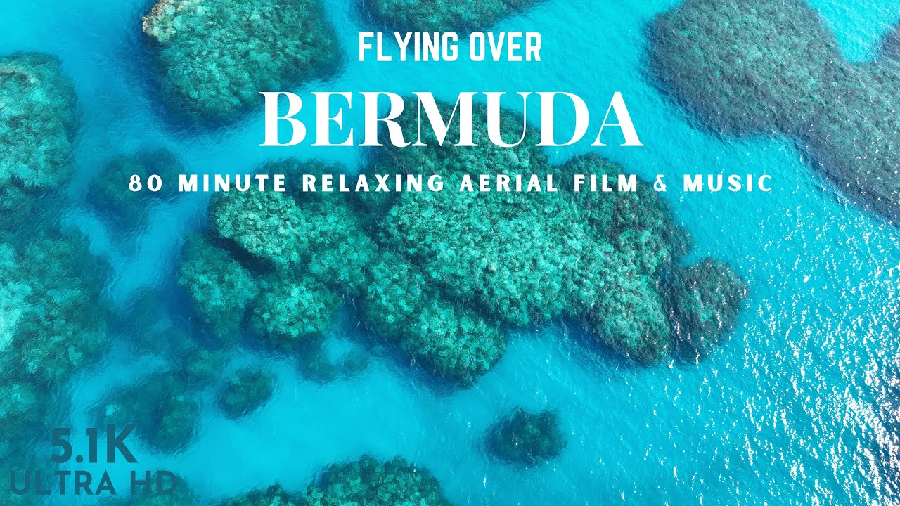 FLYING OVER BERMUDA 5.1K UHD -Aerial Drone Film+Relaxing Nature Music ...