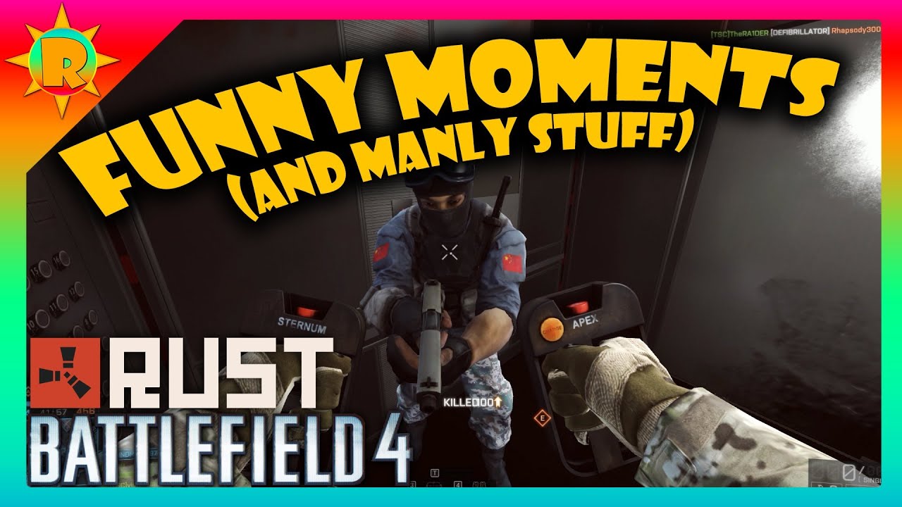Battlefield 4 & Rust Funny Moments (Hadouken Defibs, OP MAV, how-to ...