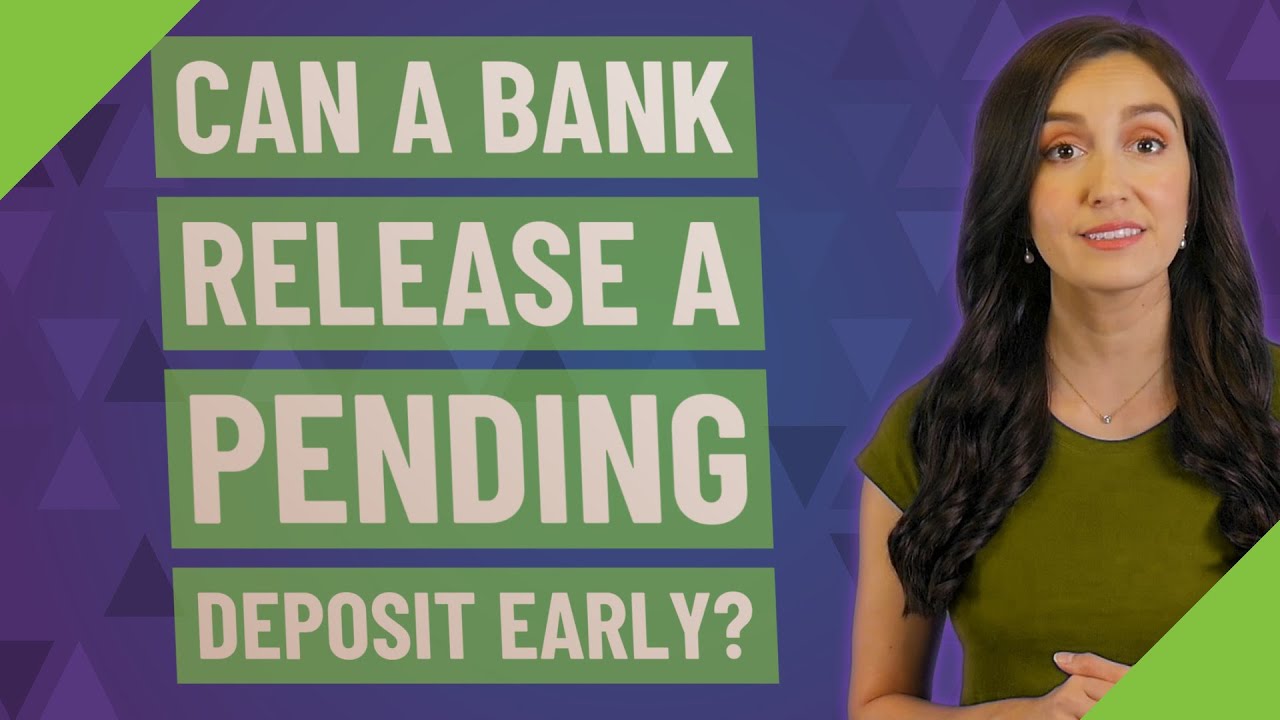 Can A Bank Release A Pending Deposit Early YouTube can-a-bank-release-a-pending-deposit-early-youtube