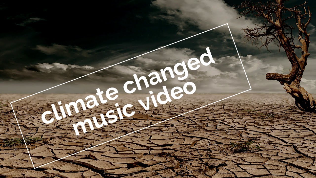 Epic Climate changed | Music Video| 2020 |Music Tv Production - YouTube