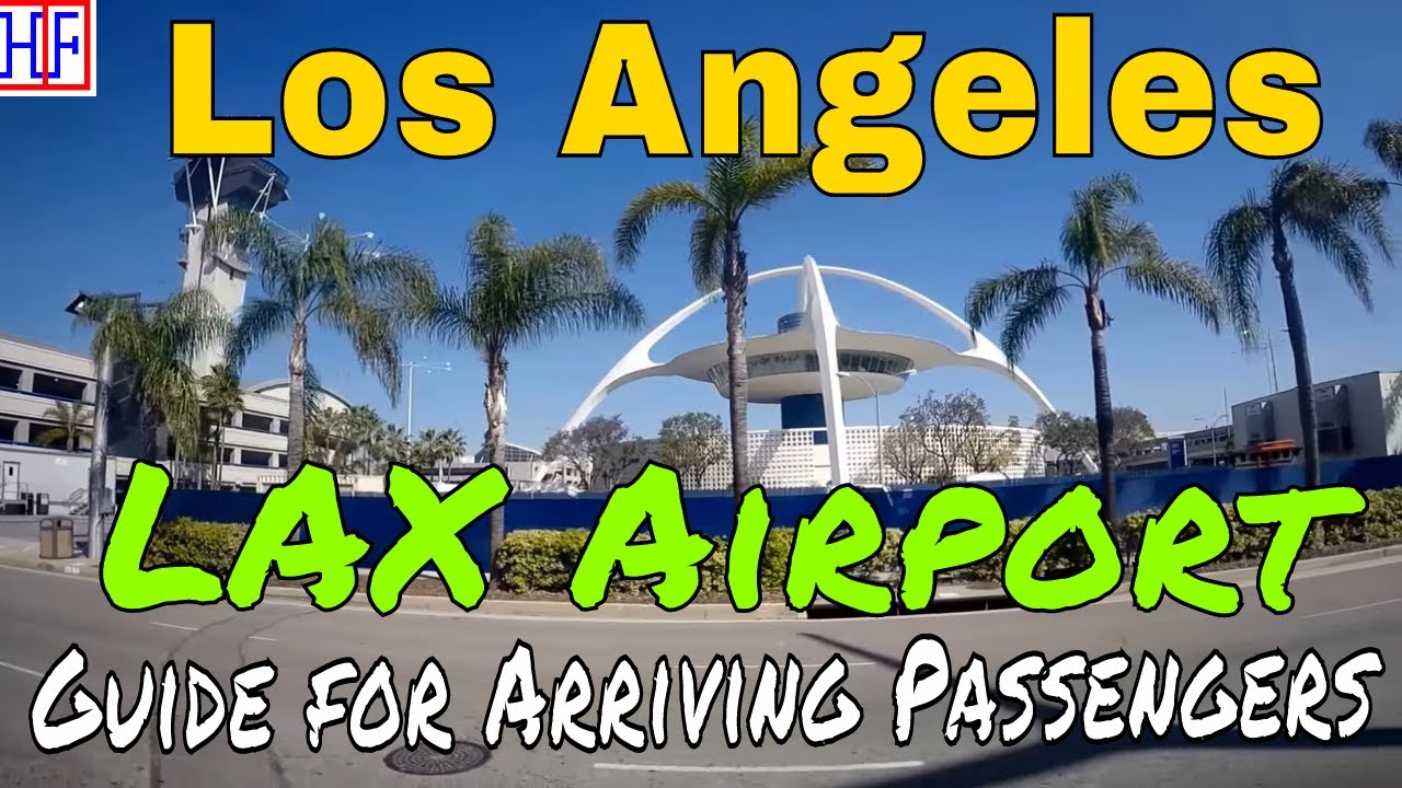 Los Angeles (LA) | LAX Airport – International Arrival and Ground ...