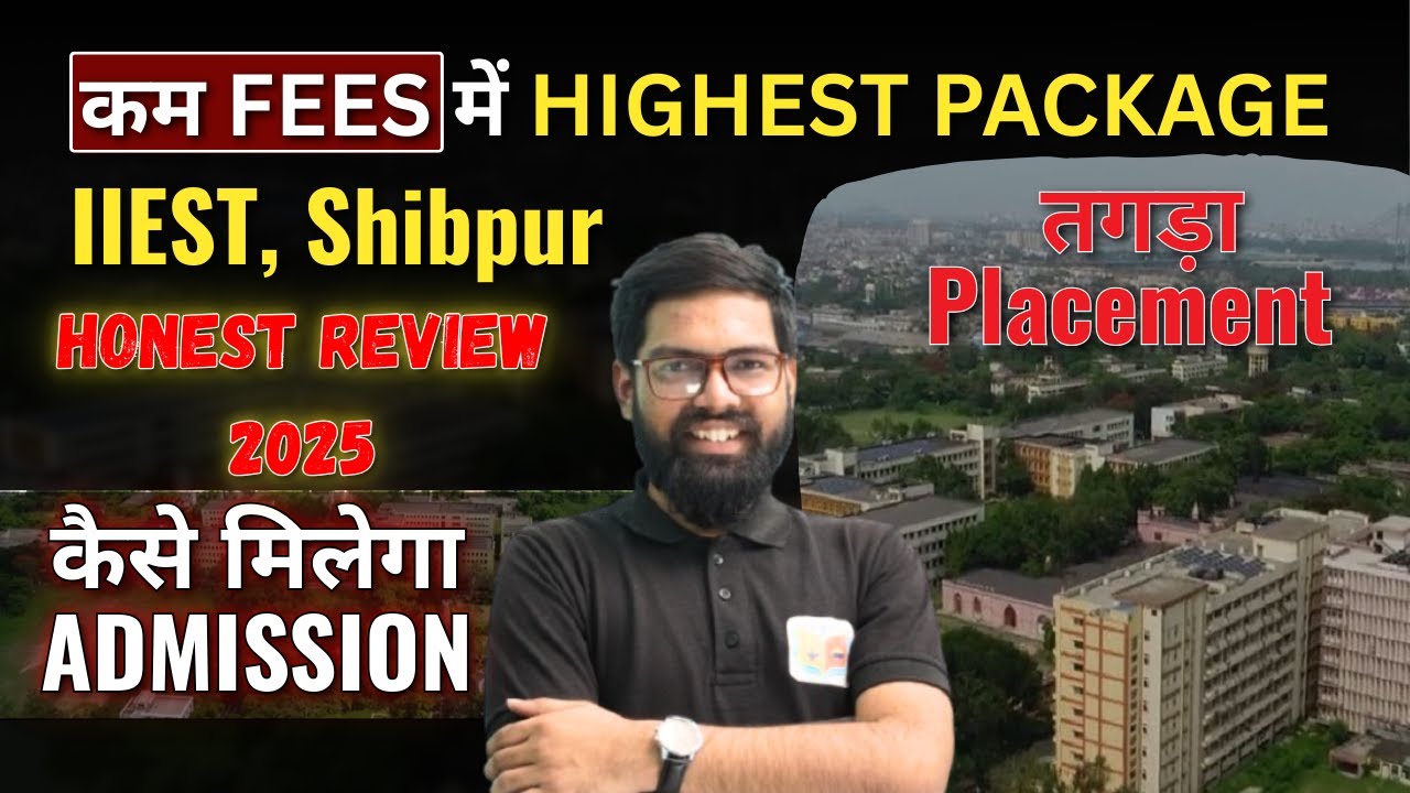 IIEST Shibpur Full Review 2025 🔥 | Cutoff, Fees, Campus, Placements & Admission Details - YouTube