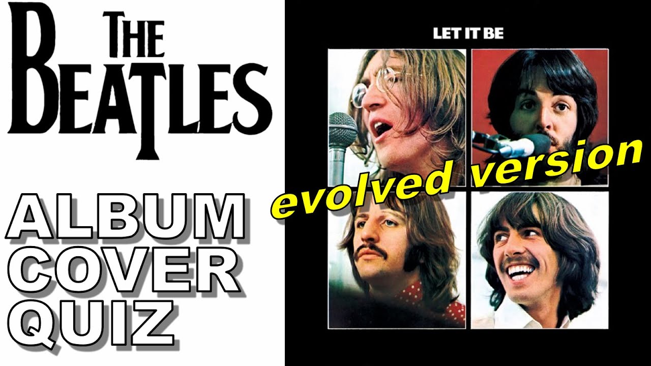 THE BEATLES Album Cover Quiz evolved version - YouTube