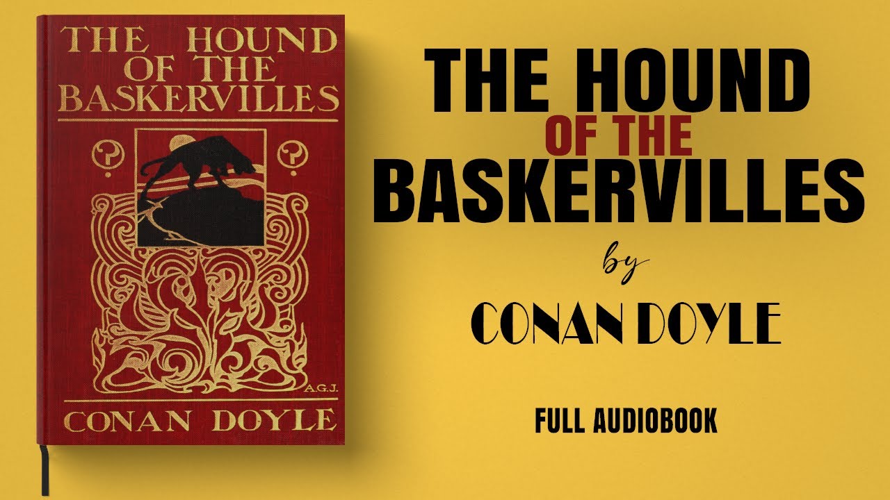 The Hound of the Baskervilles By Sir Arthur Conan Doyle Read by Bob ...