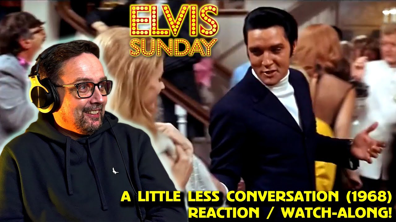 ELVIS SUNDAY! A LITTLE LESS CONVERSATION (1968) REACTION / WATCH ALONG ...