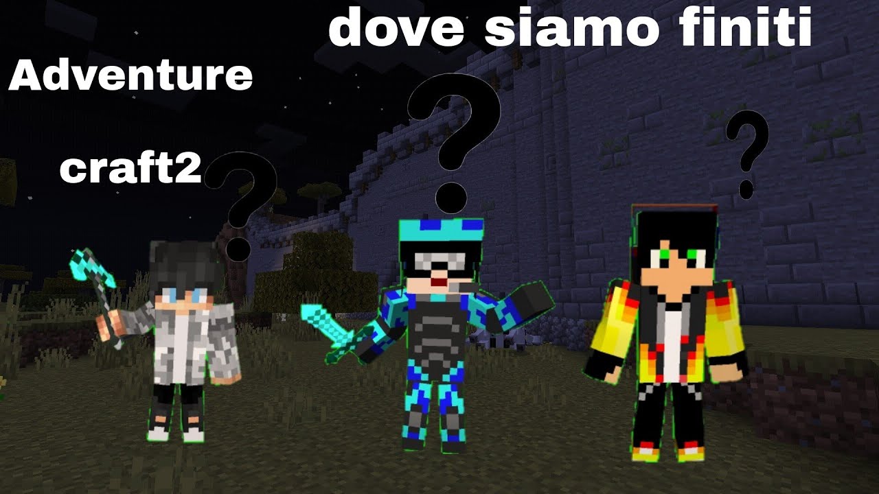 DOVE SIAMO FINITI-ADVENTURE CRAFT 2-LA CADUTA DEI POTENTI - YouTube