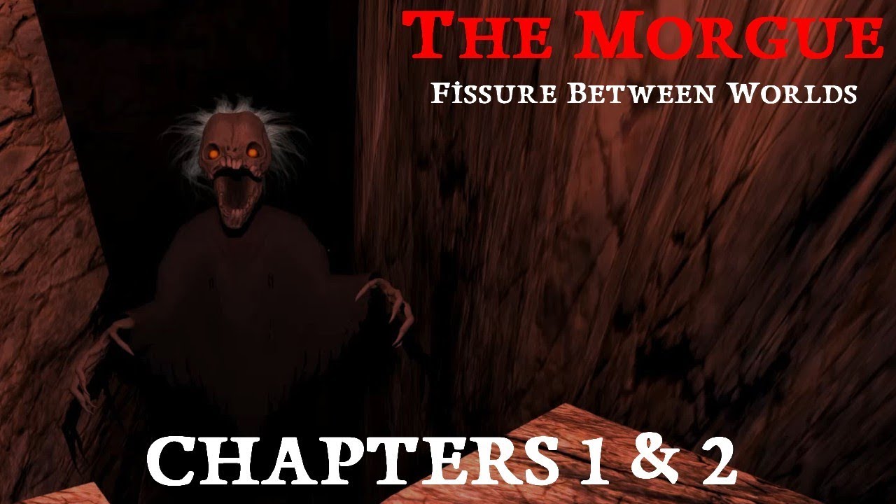 The Morgue Fissure Between Worlds Chapters 1 & 2 Playthrough Gameplay ...