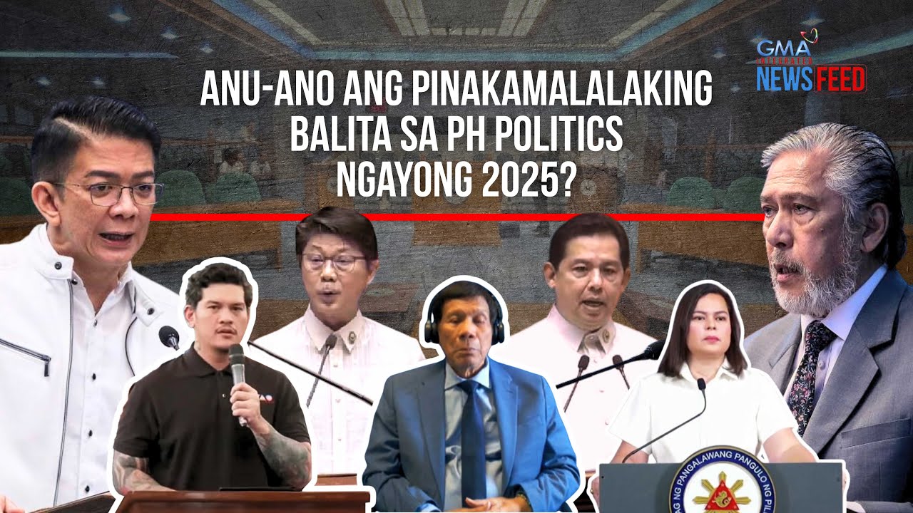 Anu-ano ang pinakamalalaking balita sa PH politics ngayong 2025? | GMA ...
