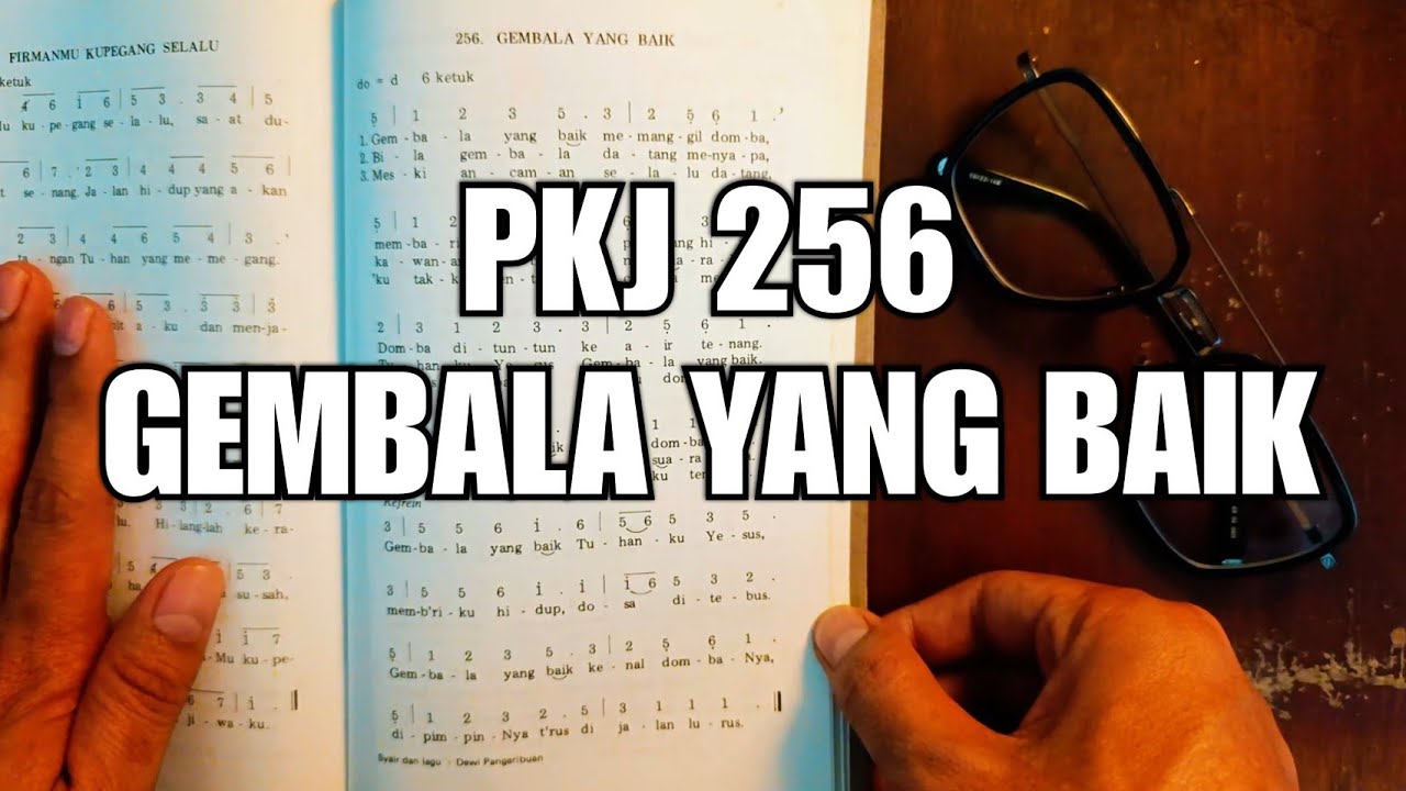 PKJ 256 - Gembala yang baik - YouTube