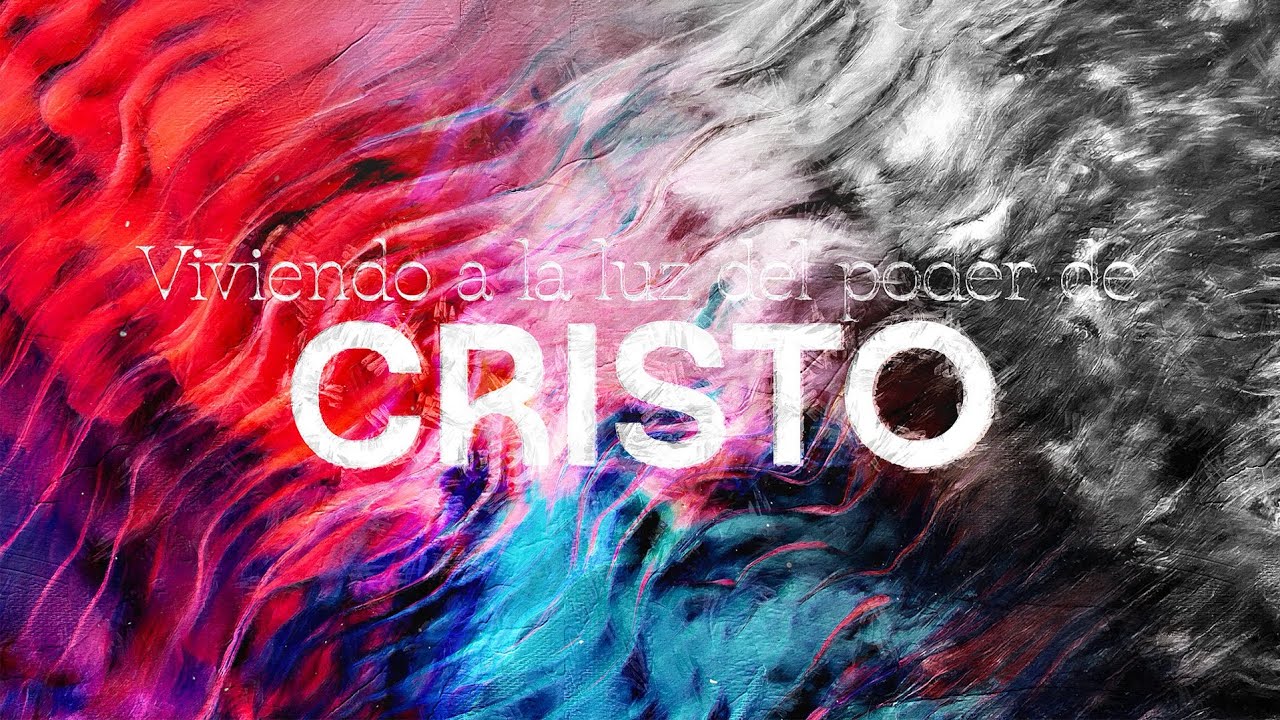 Viviendo a la Luz del Poder de Cristo 🙌 - YouTube