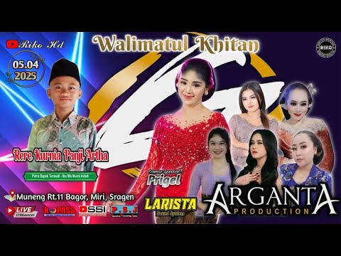 #LIVE - Cs. ARGANTA MUSIC | LARISTA AUDIO | Walimatul Khitan '' Rere Kurnia Panji Artha ''