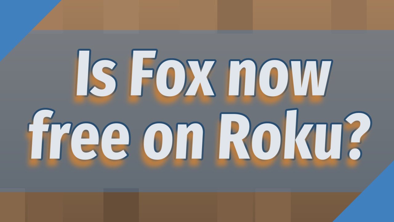 Is Fox Now Free On Roku YouTube is-fox-now-free-on-roku-youtube