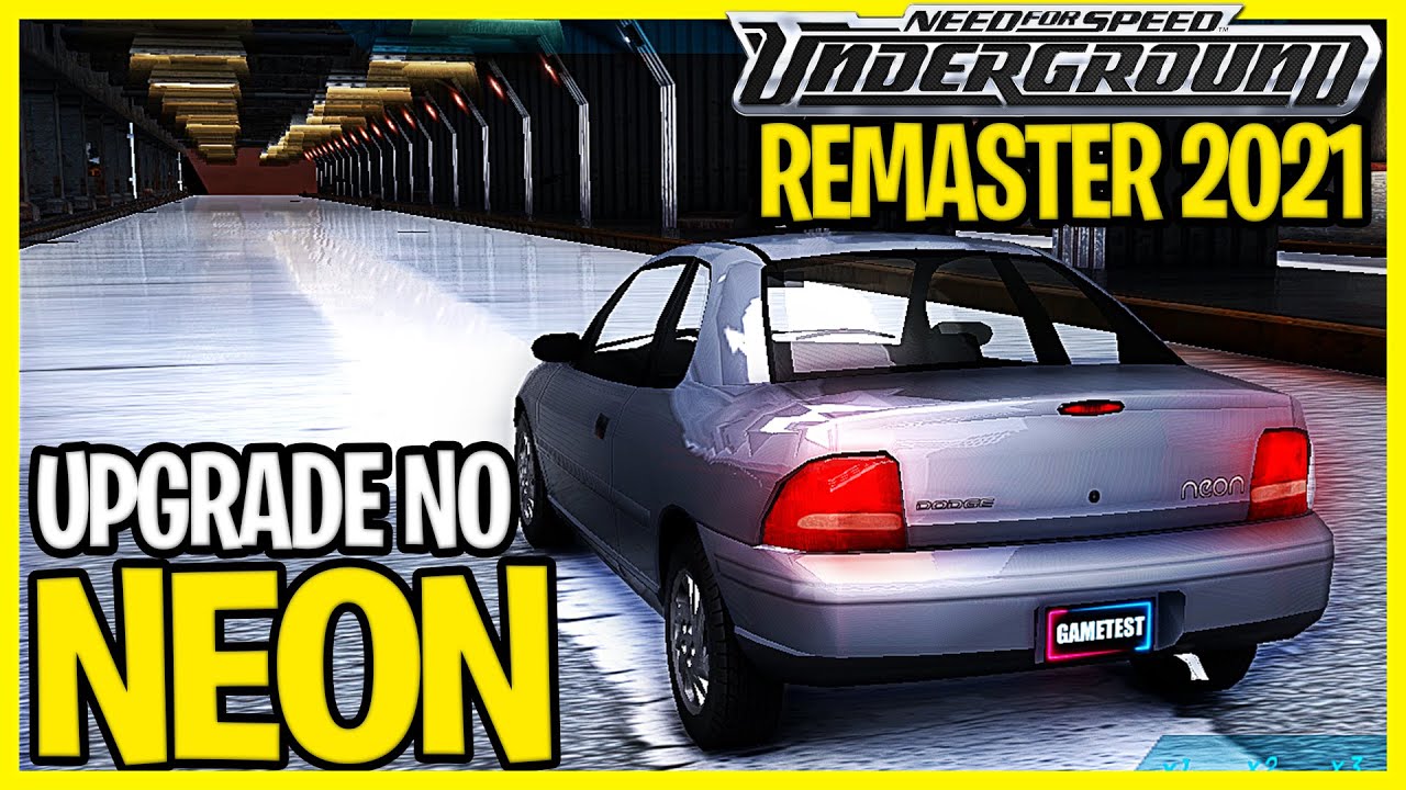 TUNEI MEU DODGE NEON! NEED FOR SPEED UNDERGROUND REMASTERIZADO ...