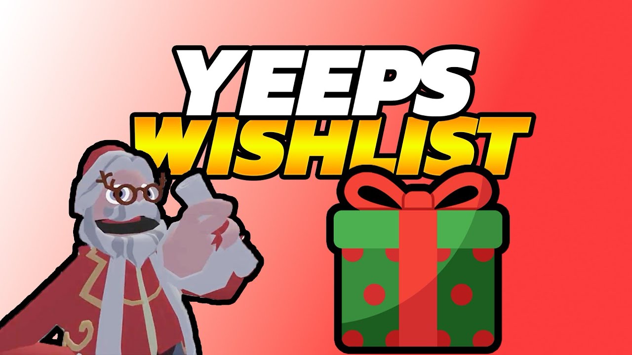 Yeeps Wishlist update - YouTube