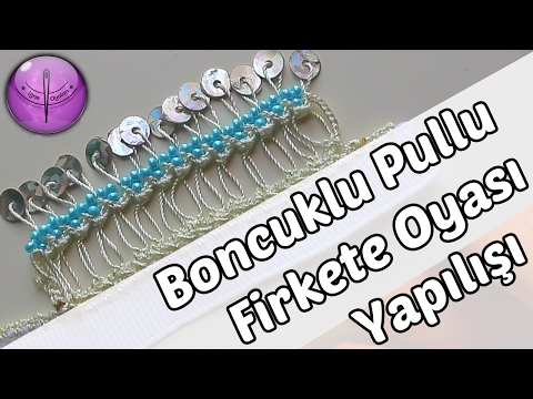 Boncuklu Pullu Firkete Oyası Yapılışı HD Kalite