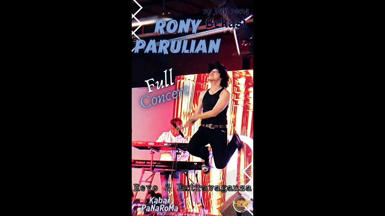 Live Full Rony Parulian at Bekasi - Revo Z Extravaganza 27 Juli 2024 ...