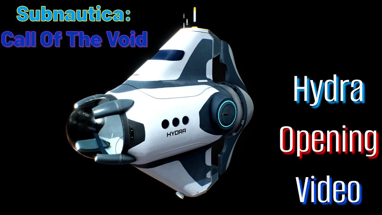 Subnautica: Call Of The Void - Hydra Submarine Opening Video - YouTube