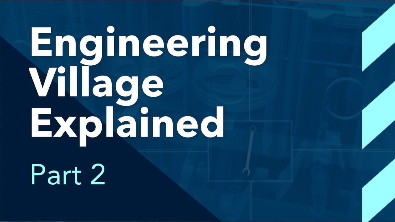 Engineering Village Explained Part 2 - YouTube