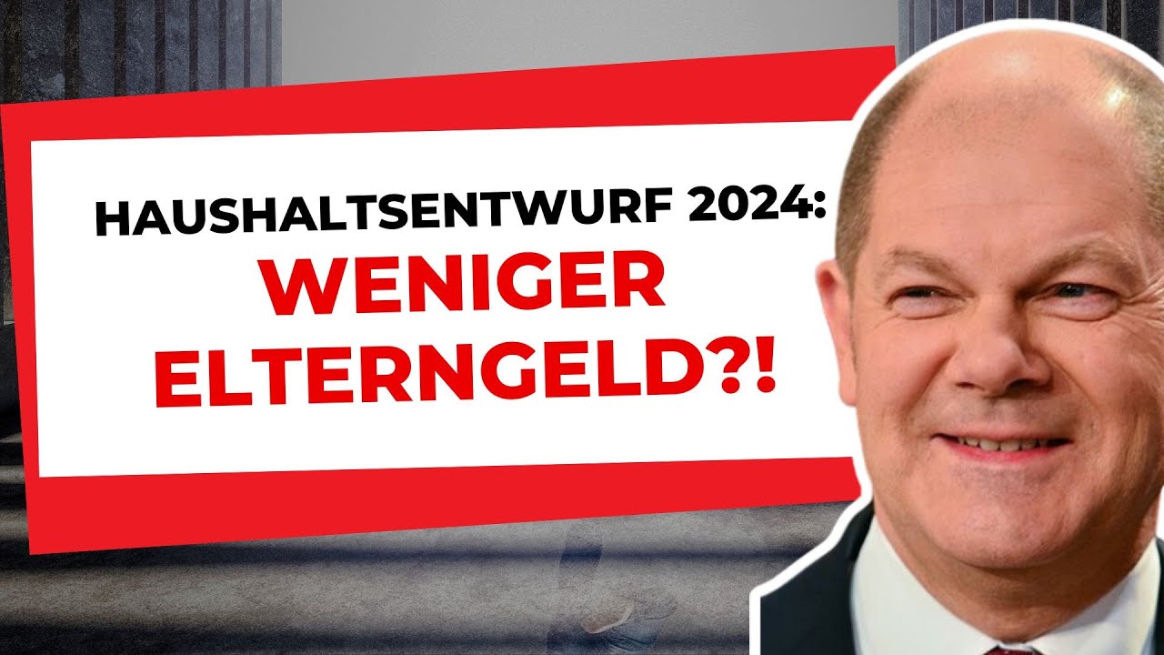 HAUSHALTSENTWURF 2024: Weniger Elterngeld, Kindergrundsicherung auf der ...