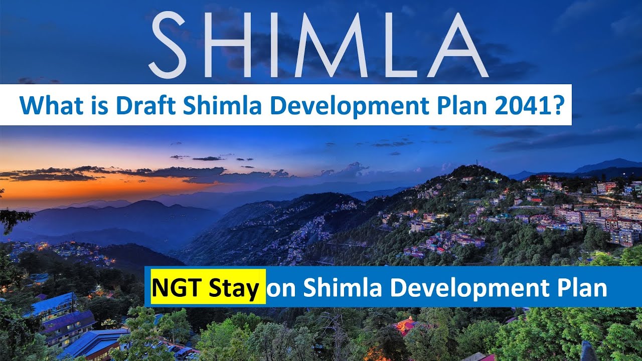 Why NGT has blocked Draft Shimla Development Plan 2041 ? Proposals of ...