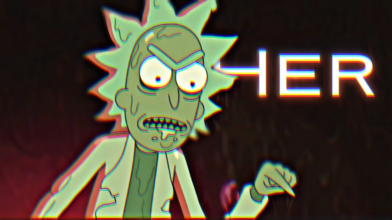 Her | Rick Sanchez edit - YouTube