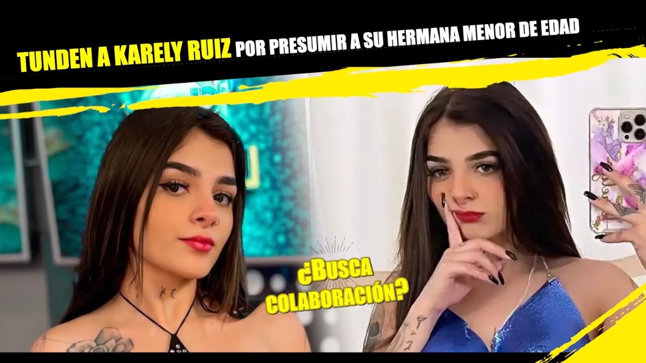Tunden a Karely Ruiz por presumir a su hermana menor de edad - YouTube