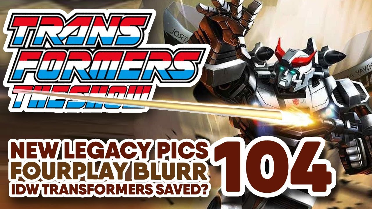 Transformers The Show 104 - New Legacy Pictures - Fourplay Blurr - IDW ...