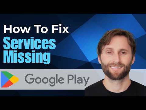 How to Fix Google Play Services Missing [Full Guide 2026]