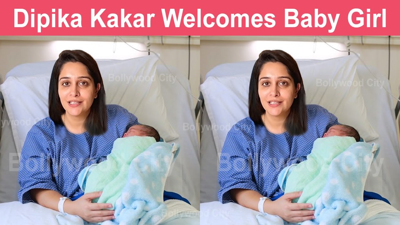 Dipika Kakar Welcomes Baby Girl | Dipika ki Duniya Baby Vlog - YouTube