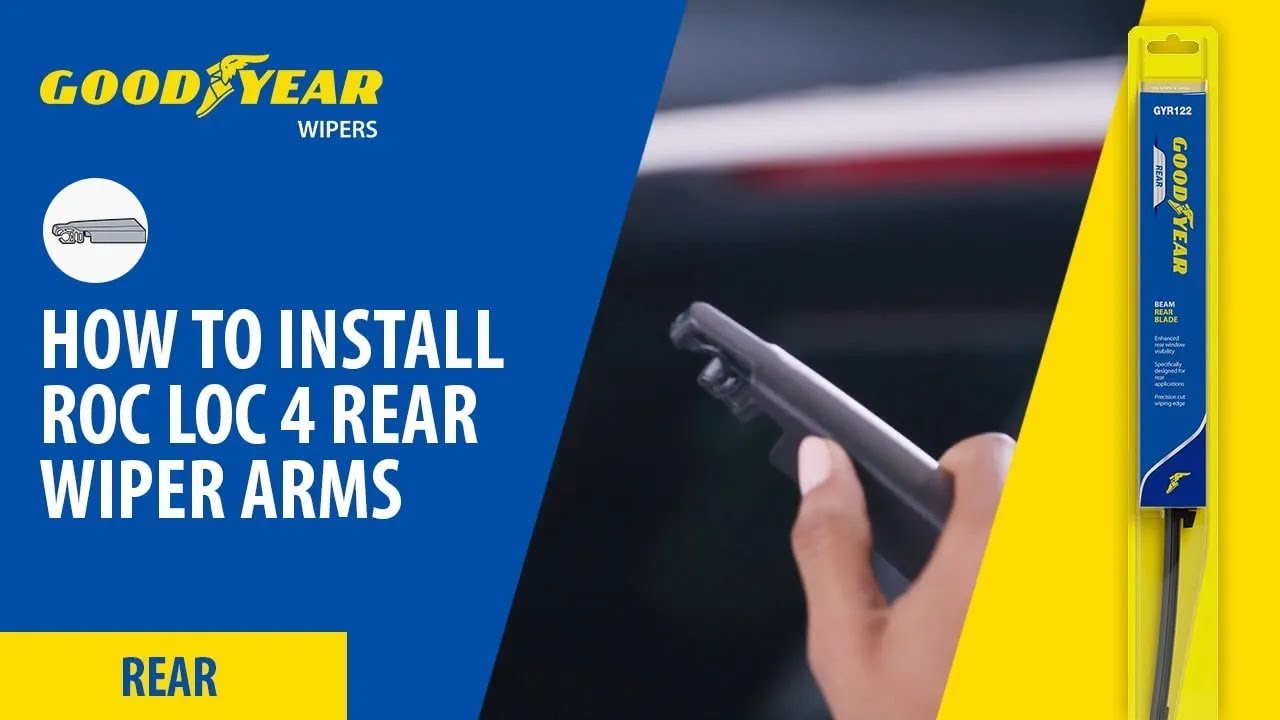 Goodyear Rear Blade Installation | ROC LOC 4 | Goodyear Wipers - YouTube
