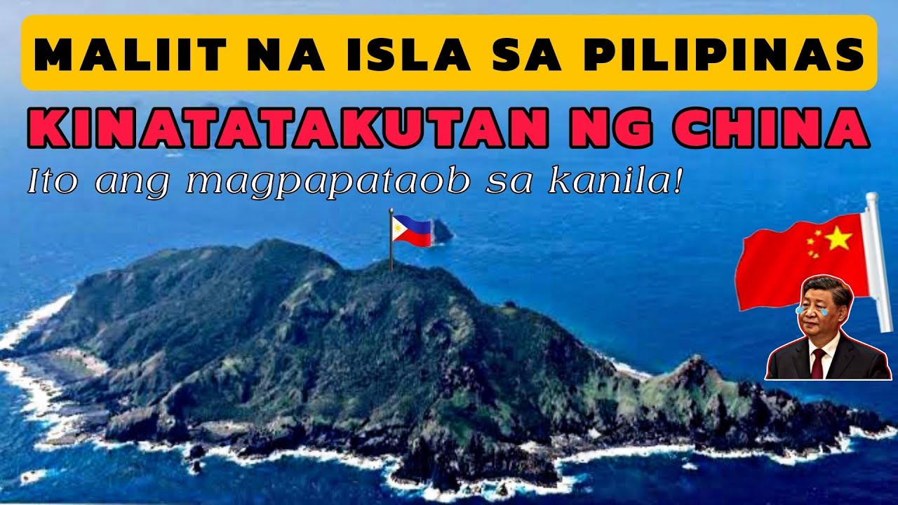 MALIIT NA ISLA SA PILIPINAS KINATATAKUTAN NG CHINA! AYAW NILA MAKONTROL ...
