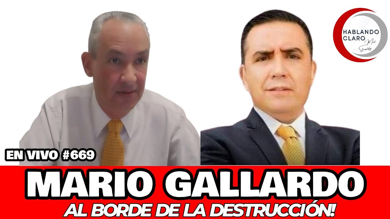 MARIO GALLARDO MENDIOLEA EN VIVO, HABLANDO CLARO - YouTube