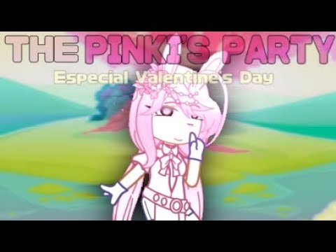 The Pinki's Party // ESPECIAL VALENTINE'S DAY // 1/2 - Original ...