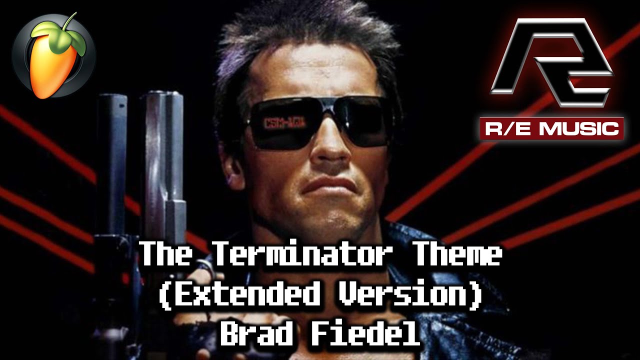 The Terminator Theme 1984 (Extended Version) - Brad Fiedel (FL STUDIO ...