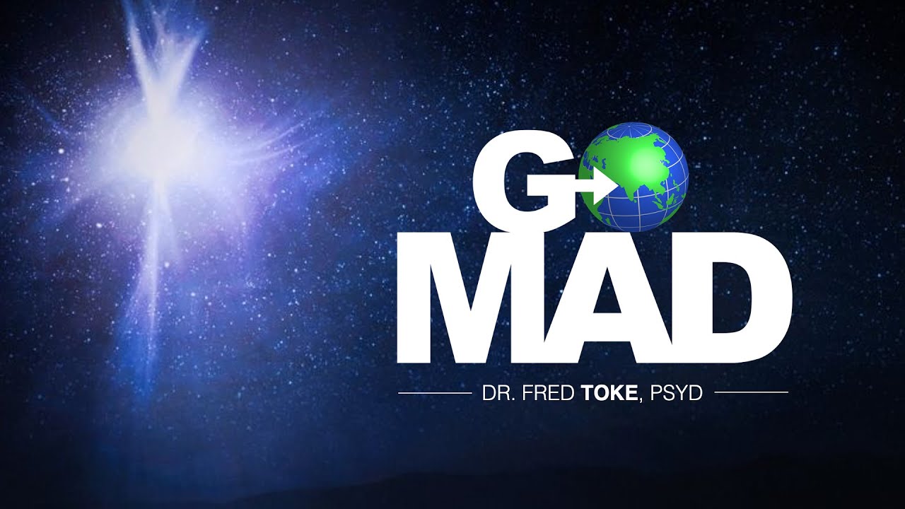 GO MAD - Make a Difference | Dr. Fred Toke - YouTube