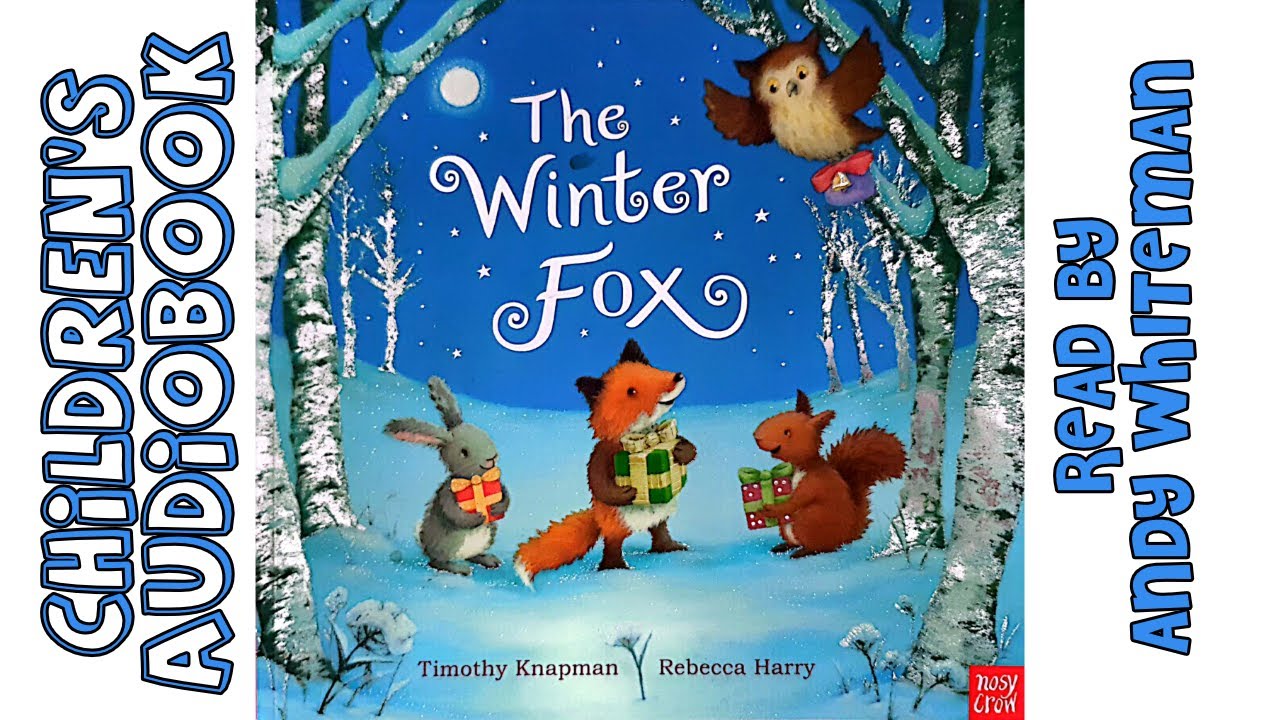 The Winter Fox - Timothy Knapman and Rebecca Harry | Children's ...