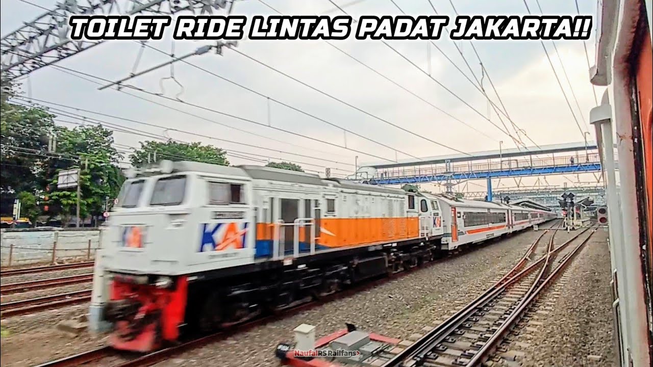 TOILET RIDE KA SERAYU LINTAS PADAT JAKARTA CAKUNG JATINEGARA !! KERETA ...