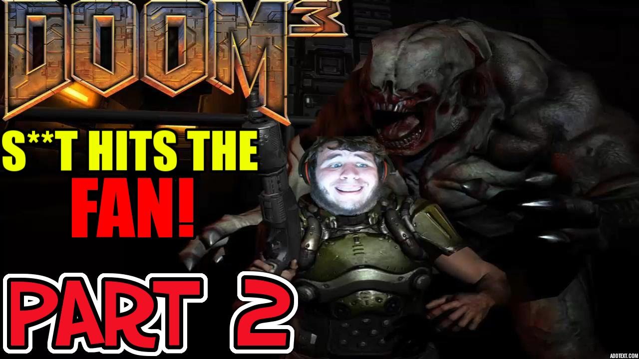 Doom 3 | Gameplay Funny Moments | Part 2 | S**T HITS THE FAN - SDB Let ...