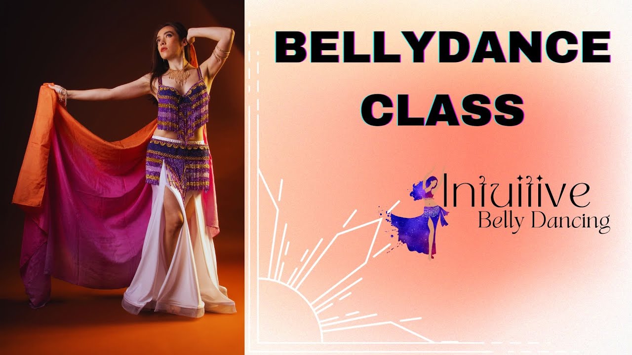 Bellydance Class: Intuitive Belly Dance (ALL LEVELS) - YouTube