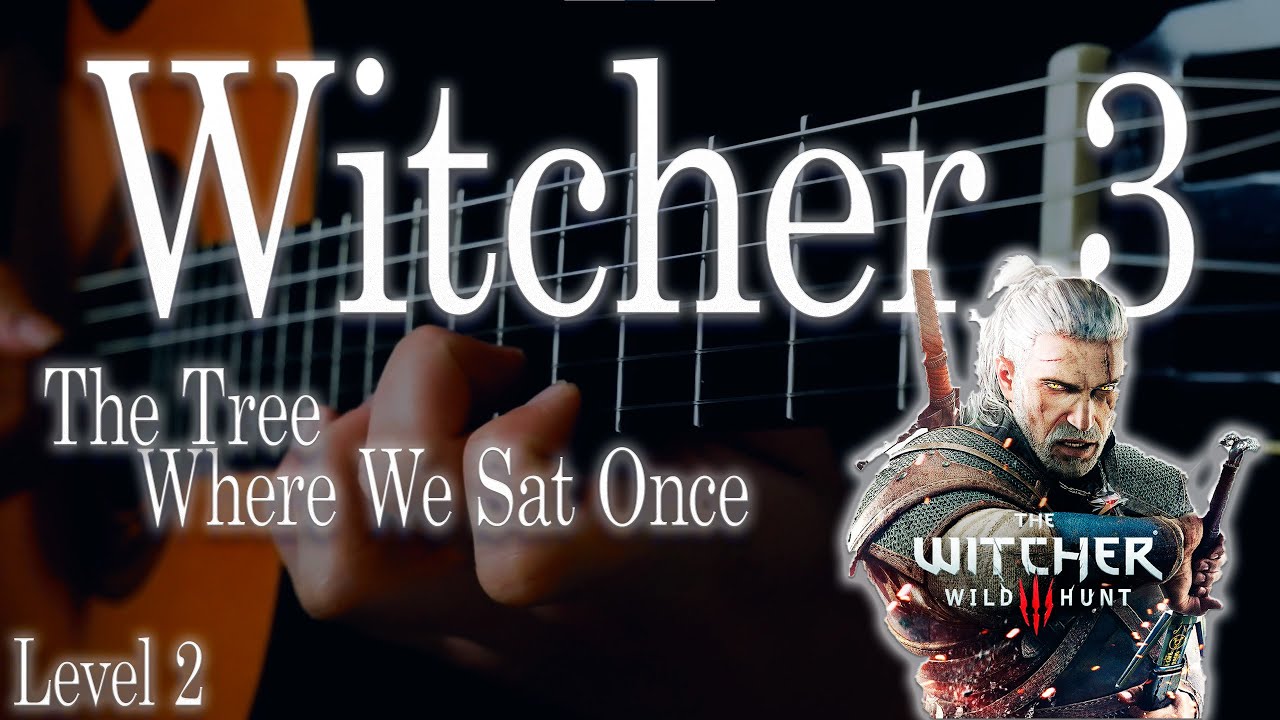 The Witcher 3 - The Tree Where We Sat Once, Level 2 - YouTube