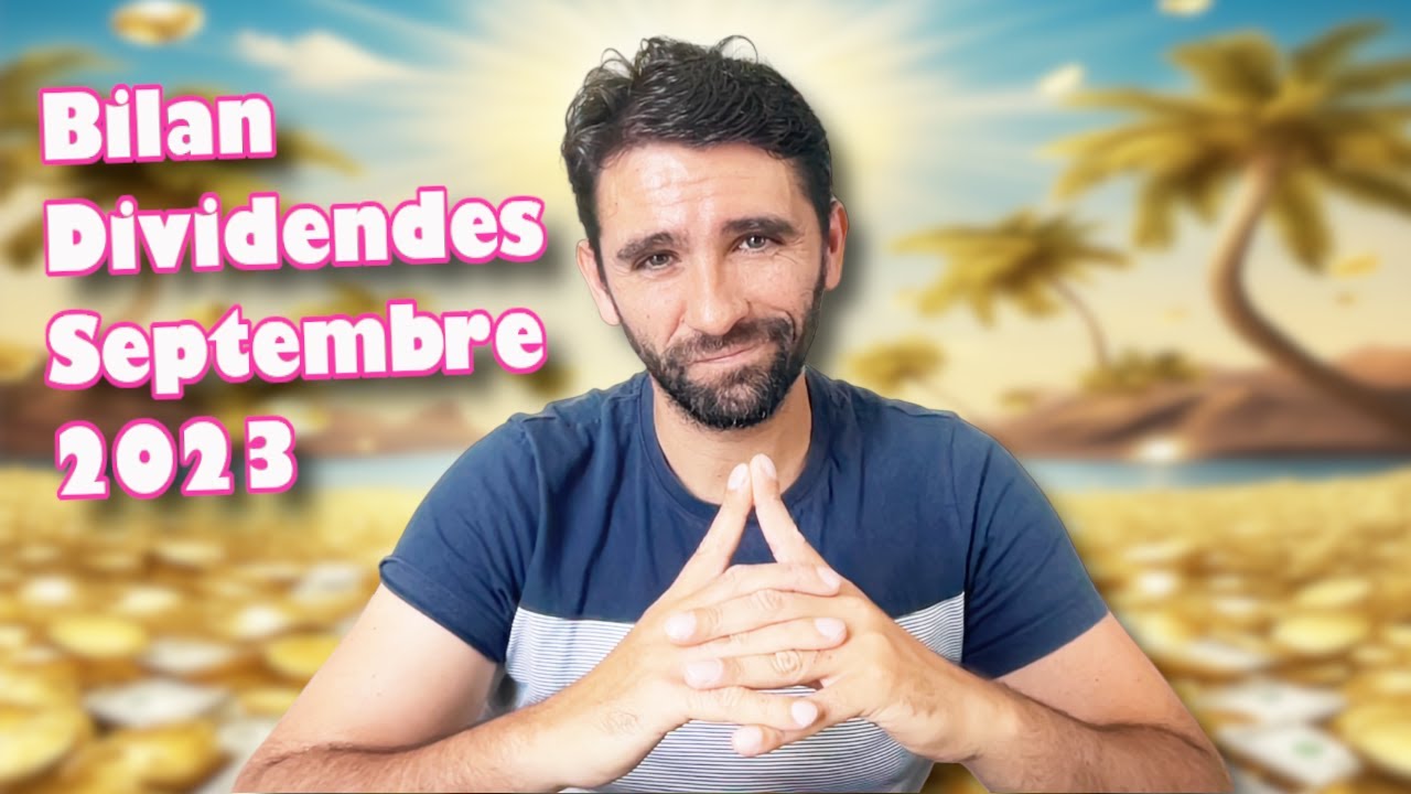 Bilan Dividendes Septembre 2023 - YouTube